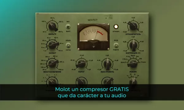 Molot un compresor GRATIS que da carácter a tu audio - Crea tu propia ...